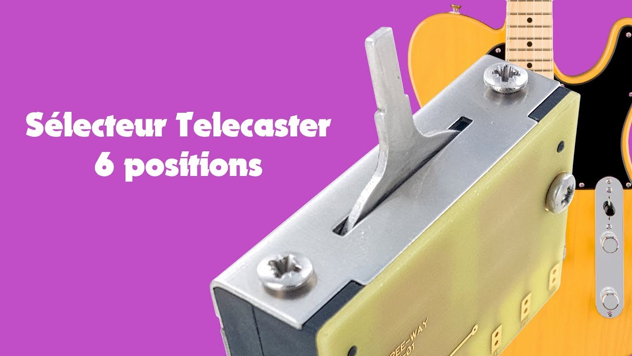 Test super sélecteur 6 positions Telecaster - YouTube