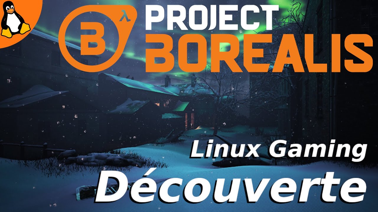 Project Borealis : Prologue - Le nouveau Half-Life que tout le monde attend ? (Linux Gaming ...
