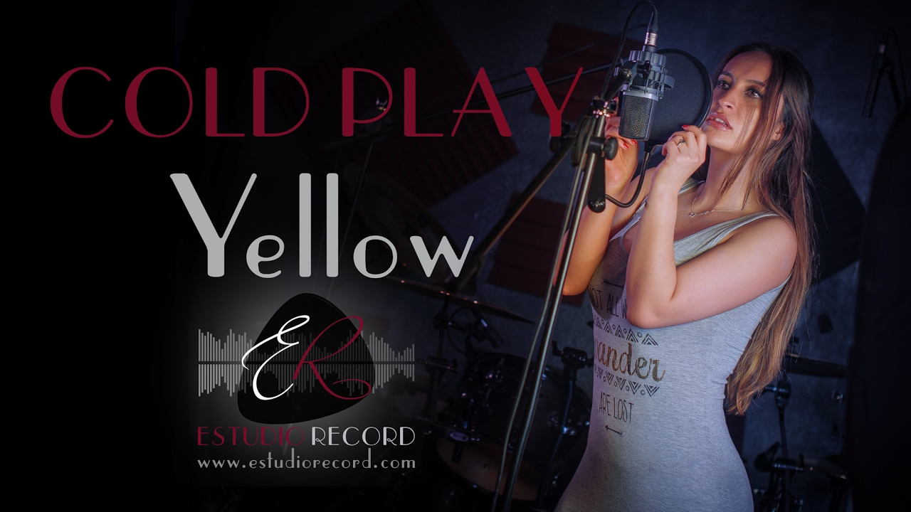 Yellow (Coldplay) - Cover grabado en Vivo en ER Estudio Record - YouTube