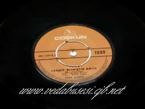 RANA ALAGÖZ - HER ŞEY BİTMİŞTİR ARTIK (1971)