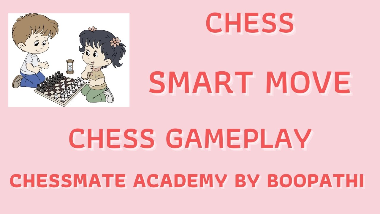 CHESS SMART MOVE | CHESS SMART MOVE GAMEPLAY | CHESS GAMEPLAY | CHESS ...