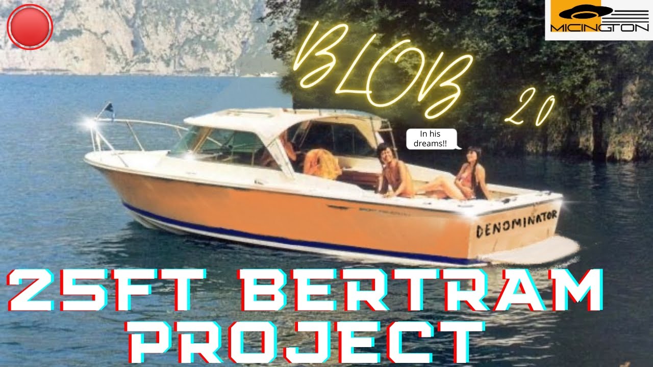 25ft Bertram project (blob 20) boat rebuild- 30mins of work in 3hrs ...