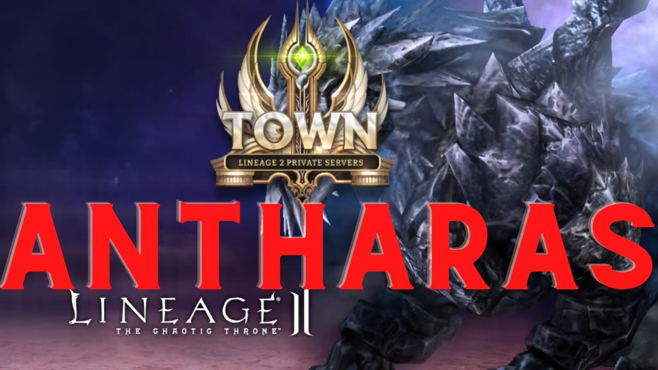 Lineage 2 Town - Big Boss Antharas Konoha CP - YouTube