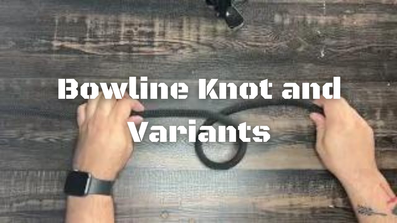 Master the Bowline Knot: Essential Knot Tying Guide - YouTube