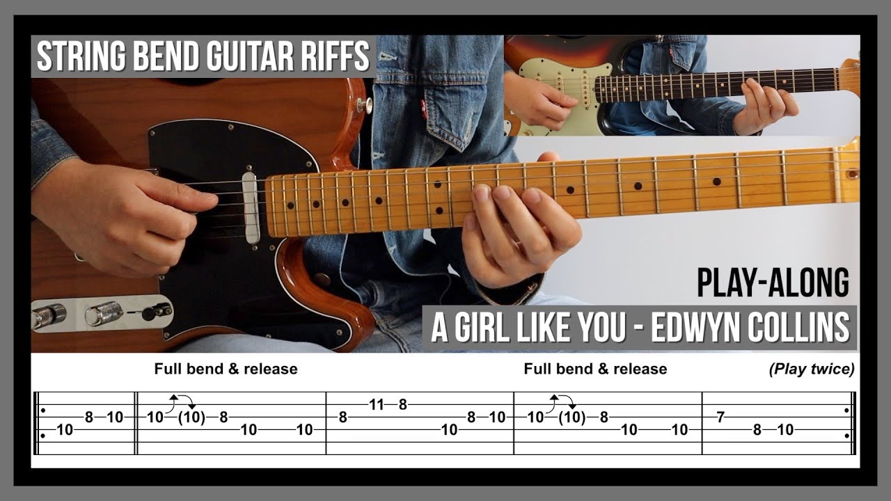 A Girl Like You (TAB) - String Bend Guitar Riffs - Edwyn Collins - YouTube