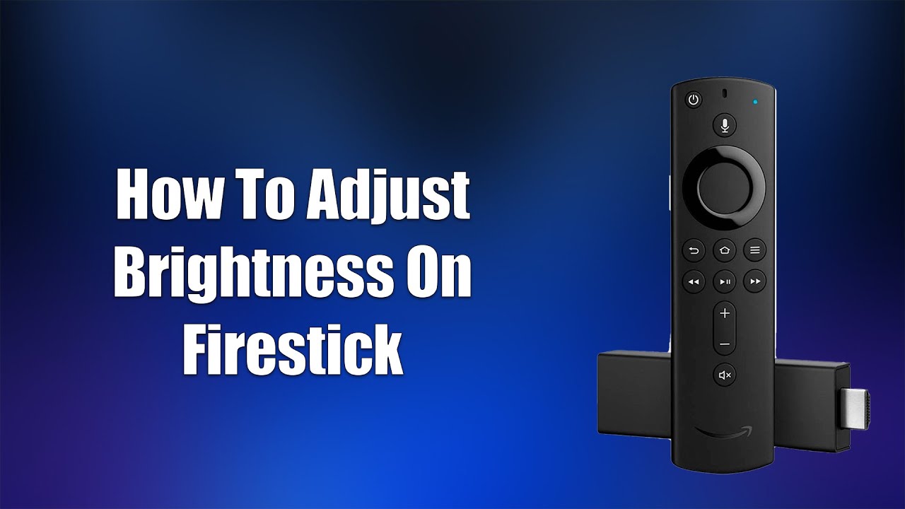 How To Adjust Brightness On Firestick - YouTube