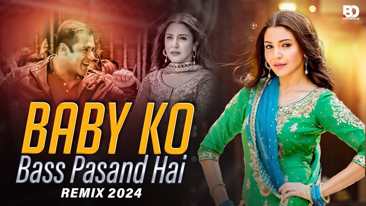 Baby Ko Bass Pasand Hai Remix | Salman Khan | Anushka Sharma ...