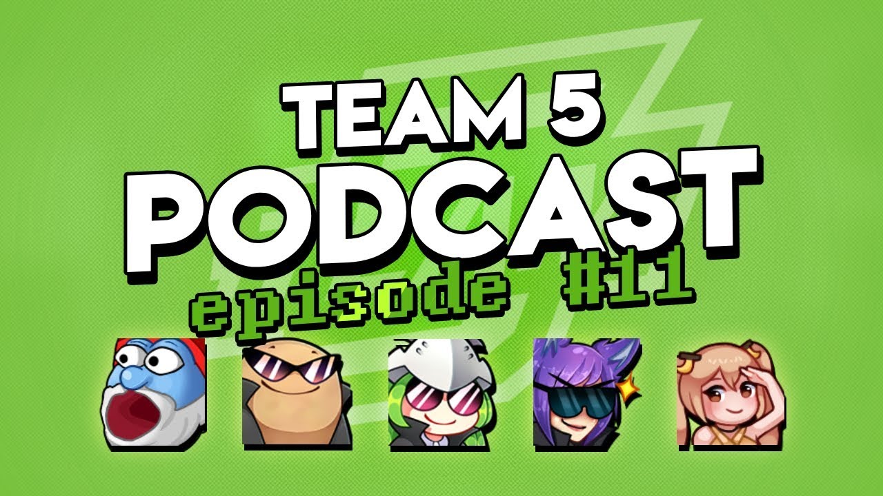 TEAM 5 PODCAST (Episode 11) - YouTube
