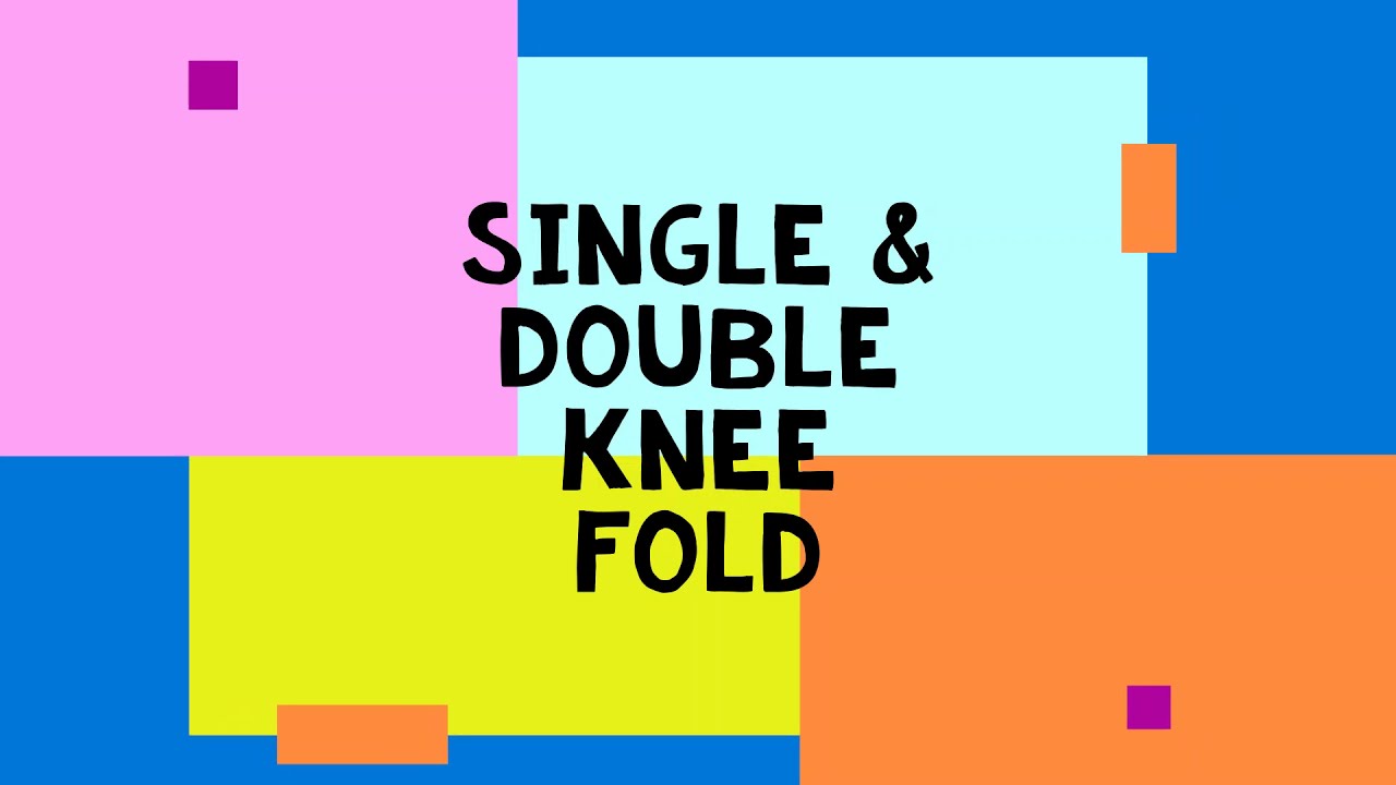 Single & Double Knee Fold - YouTube