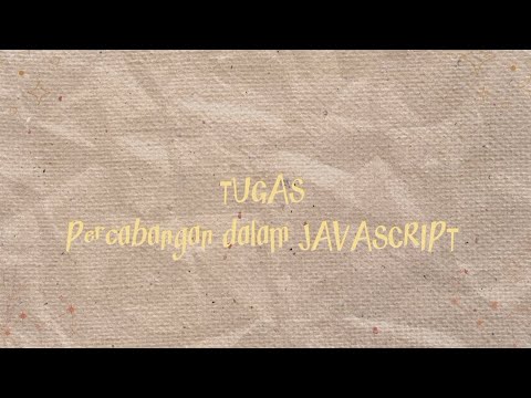 TUGAS PERCABANGAN DALAM JAVASCRIPT (MENGGUNAKAN NOTEPAD+++) - YouTube