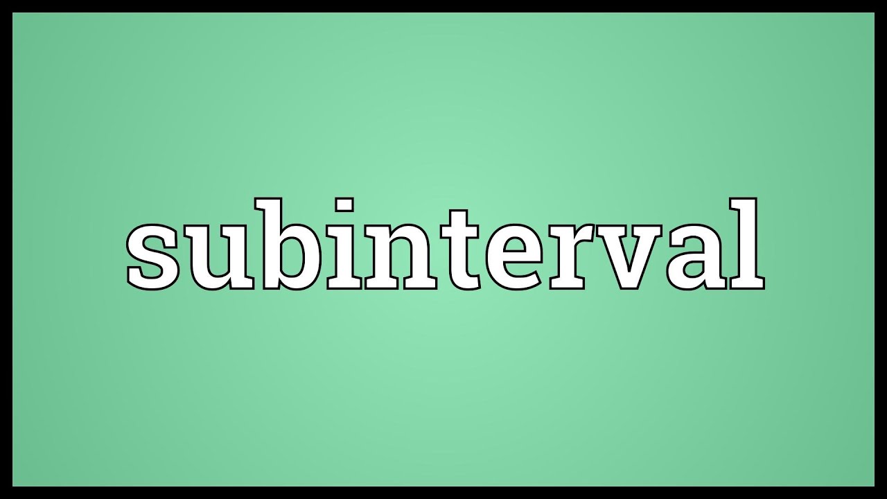 Subinterval Meaning - YouTube