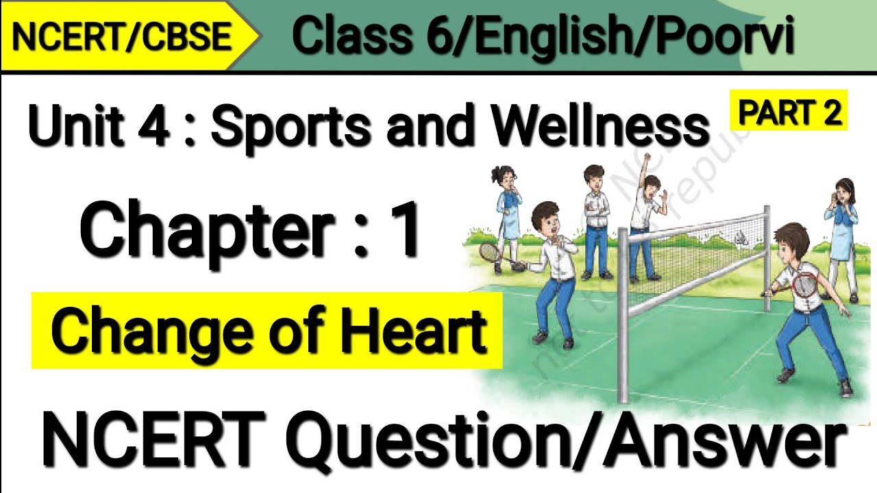 Class 6 English | Change of Heart | Question Answer | Unit 4 Sports and ...