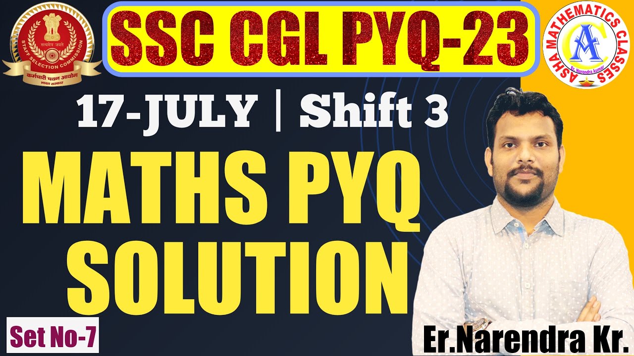 SSC CGL 2023 Maths PYQ | 17 July Shift 3 Full Paper Solution with ...