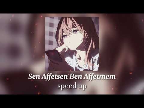 Bergen - Sen Affetsen Ben Affetmem (speed up)