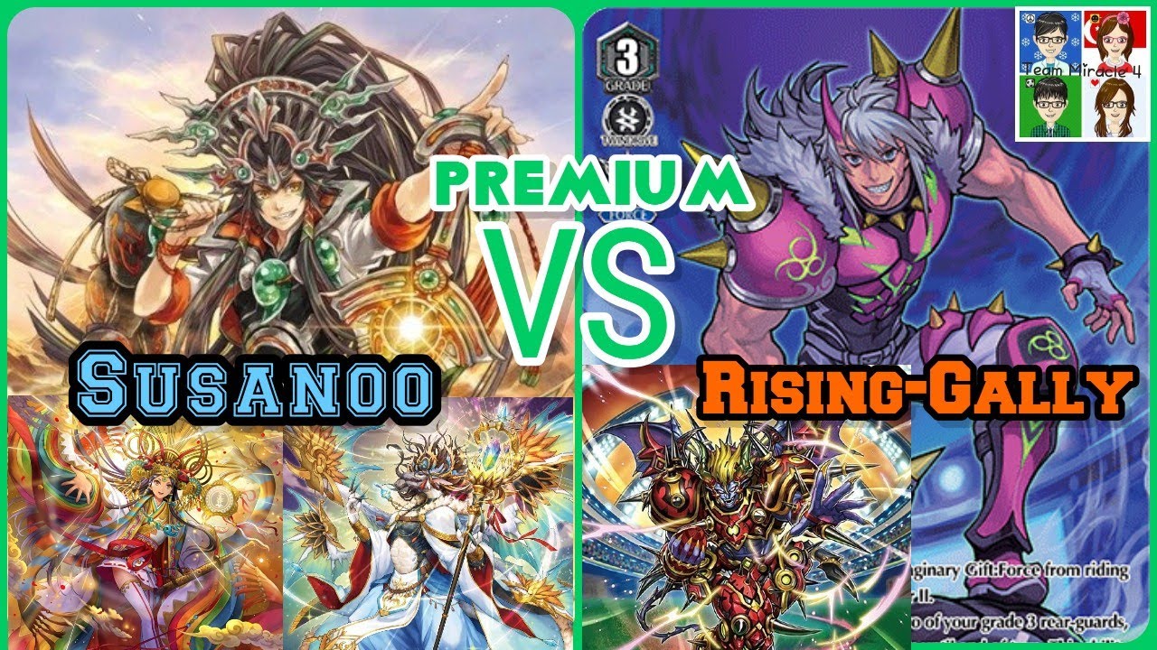 Cardfight Vanguard Premium: Susanoo-Amaterasu VS Rising Gally | Oracle ...