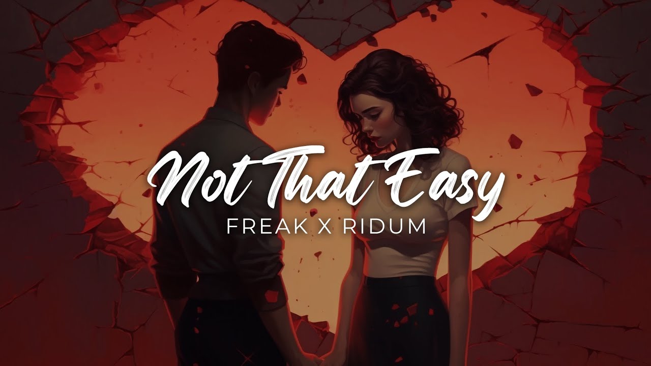 " Not That Easy "| Ridum Ft Freak | A Fusion Of Sounds And Emotions ️ # ...