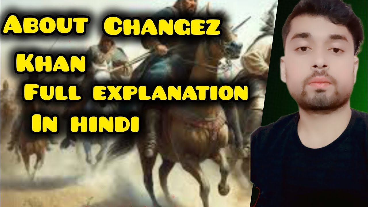 About Changez khan full explanation in hindi -Amit yadav #Just for you# ...