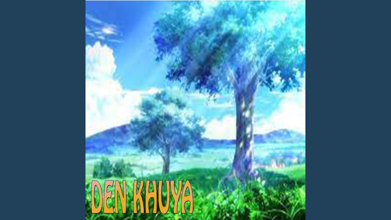 DEN KHUYA - YouTube