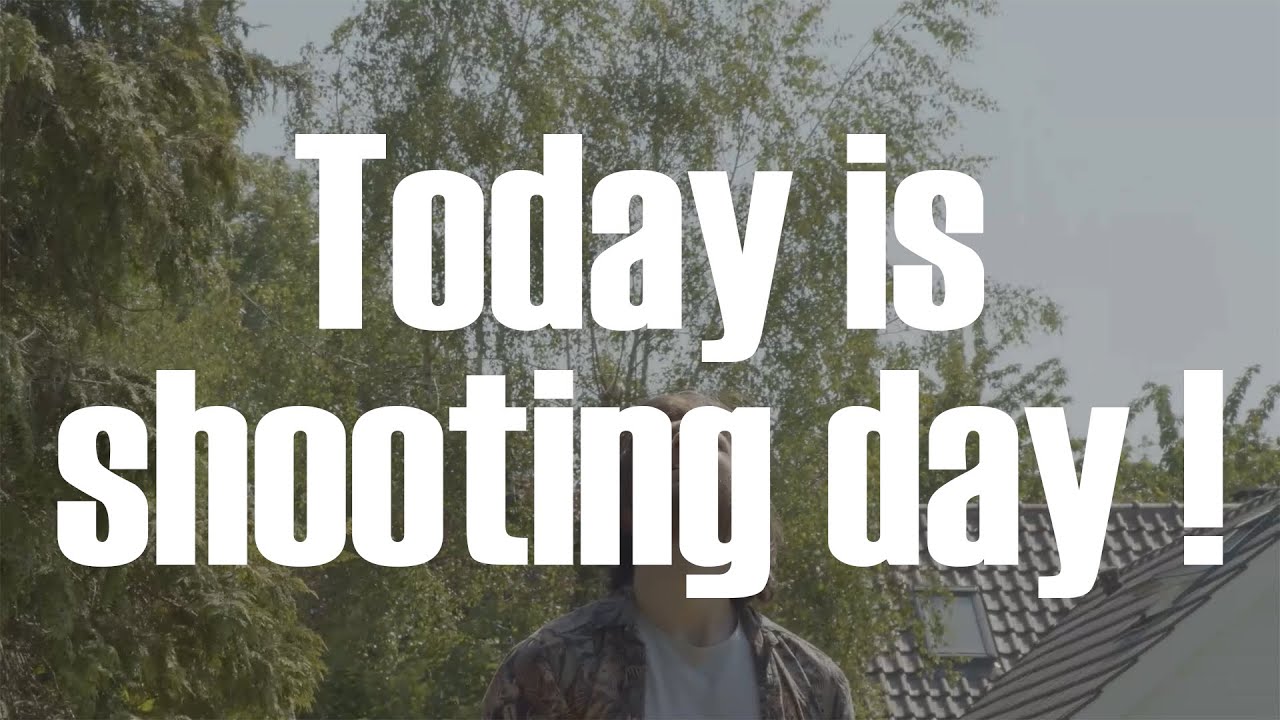 Today is shooting day ! - YouTube