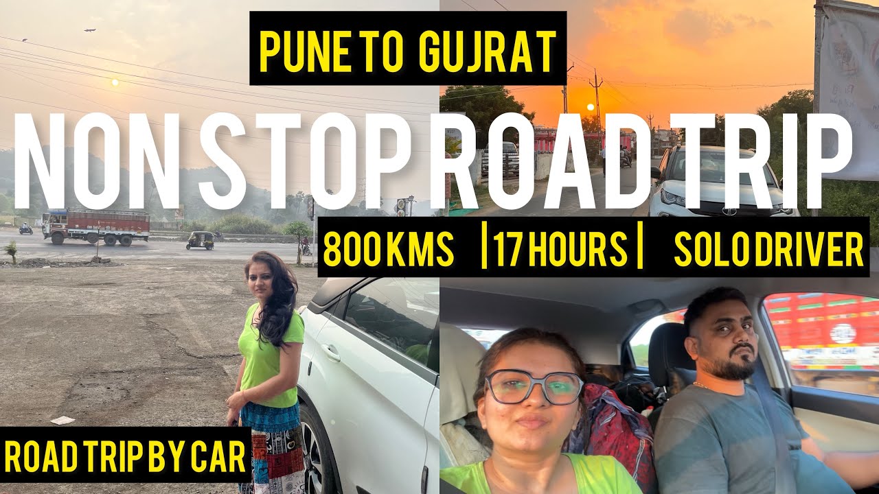 Pune to Gujarat Road trip | How we did a 800 Kms NON - STOP Road Trip - YouTube