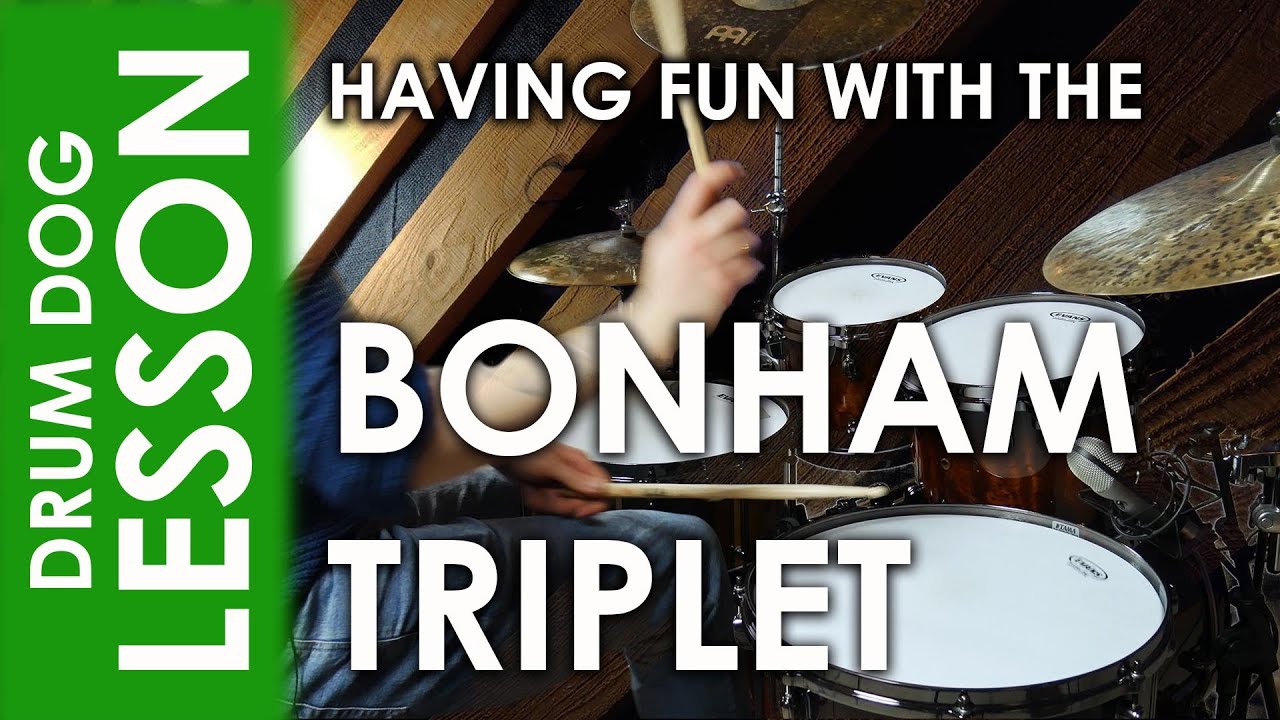 Reinventing the John Bonham Triplet | Drum Dog - YouTube