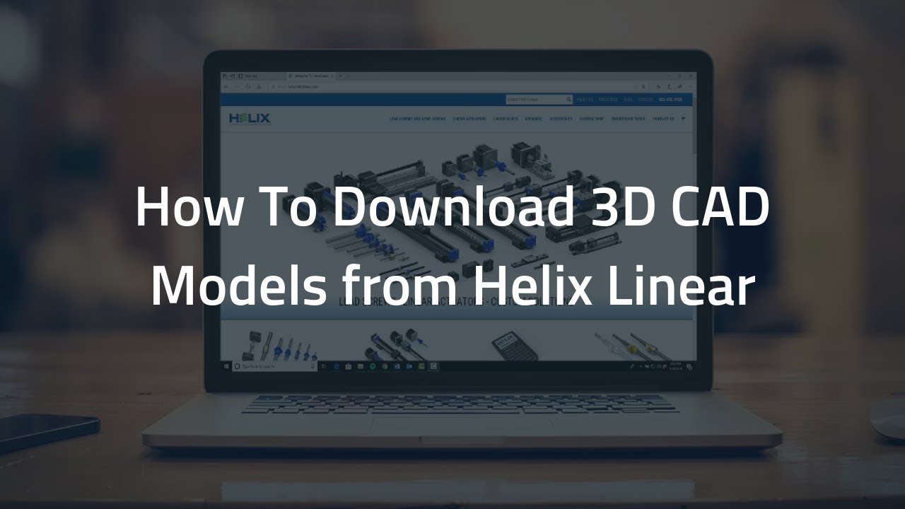 Helix Linear: How to Configure & Download 3D CAD Models Faster - YouTube