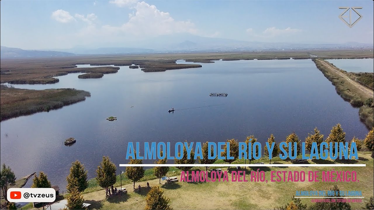 Almoloya del Río y su Laguna.🇲🇽 - YouTube
