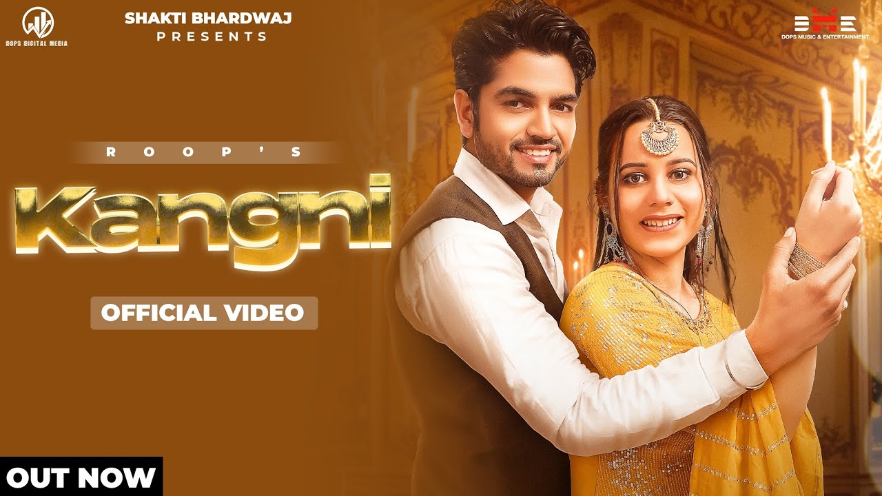 KANGNI : New punjabi song (Official Video) Varun Jangra | Roop | Shreya ...