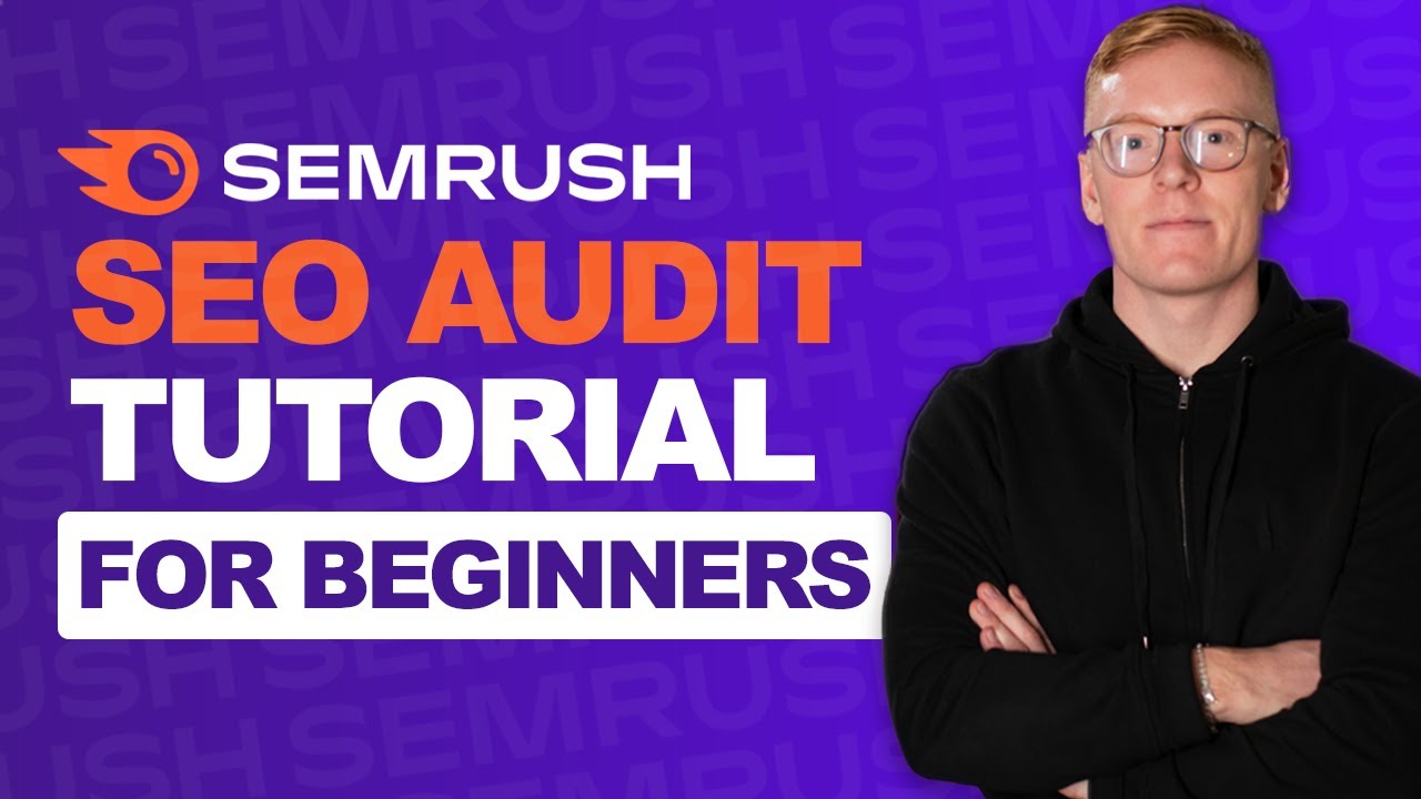 SEMRush SEO Audit Tutorial for 2023 - Perfect for Beginners! - YouTube