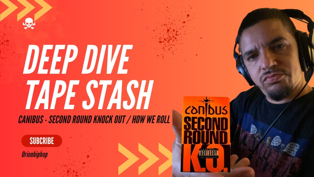 Canibus - Second Round Knock out - Deep Dive Tape Stash Episode 21 - YouTube