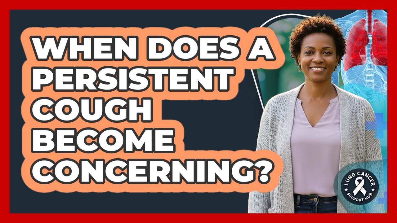 When Does A Persistent Cough Become Concerning? - YouTube