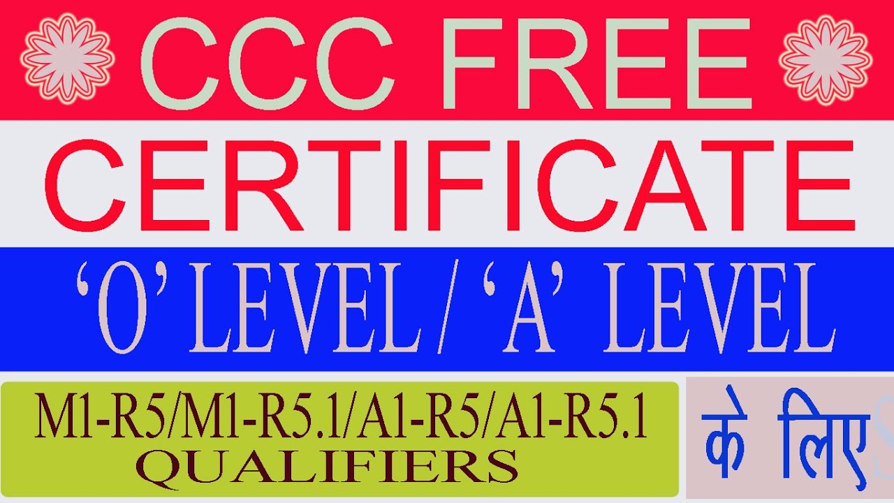 खुशखबरी FREE CCC CERTIFICATE | O LEVEL / A LEVEL QUALIFIERS फ्री में ...