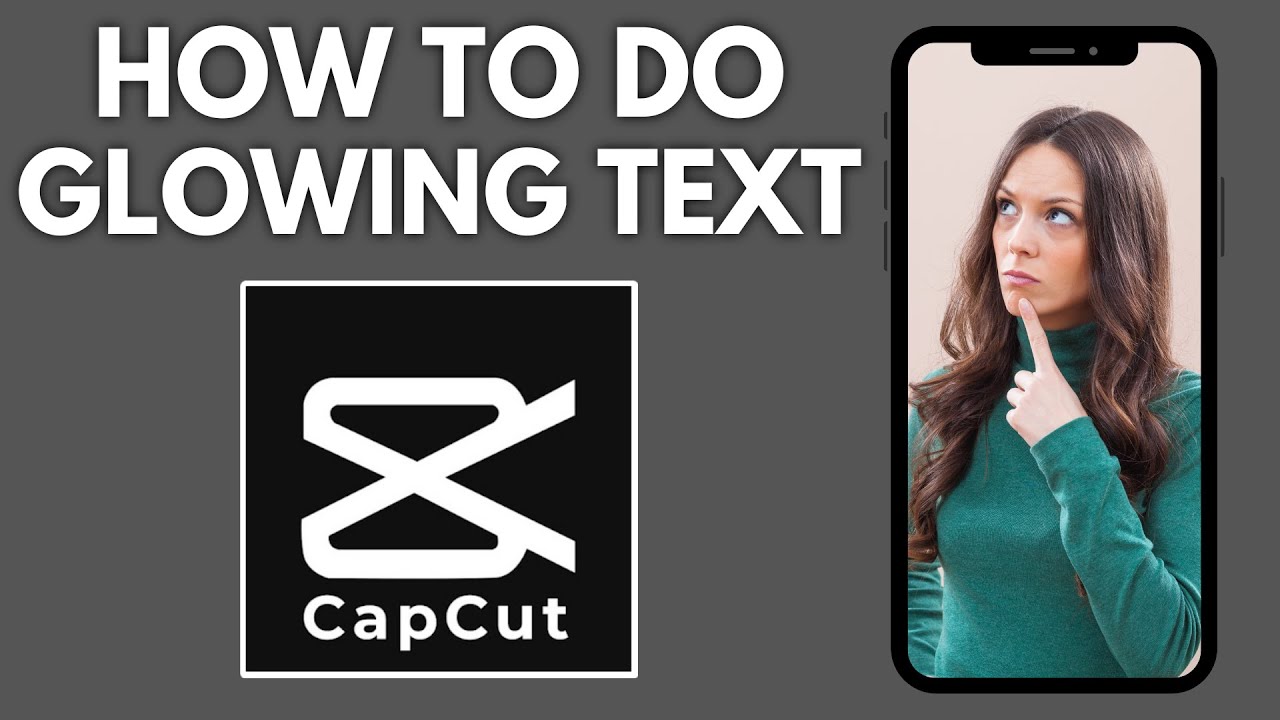 How To Do Glowing Text In CapCut | Step By Step Guide - CapCut Tutorial - YouTube