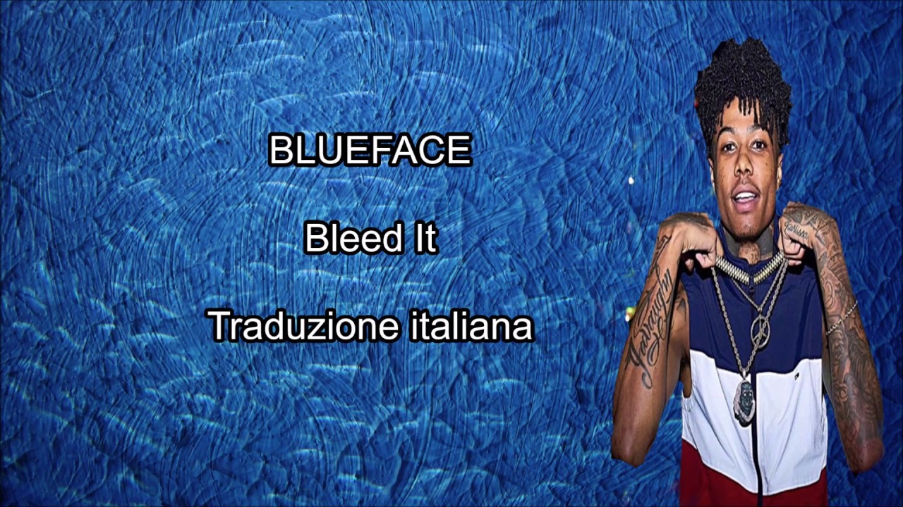 Blueface - Bleed It *traduzione italiana* - YouTube