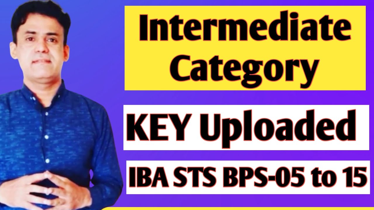 Intermediate Category || Answer Key || IBA STS BPS-05 to 15 | Prof ...
