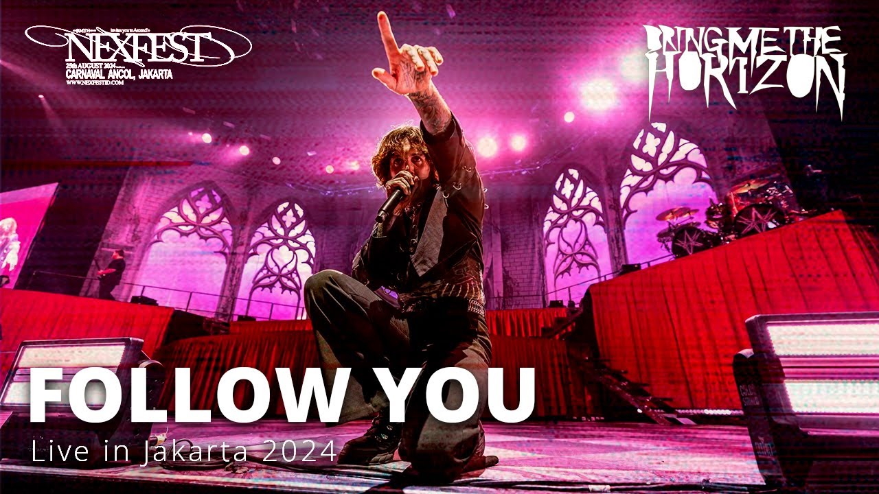 Bring Me The Horizon - Follow You - Live in NexFest Jakarta 2024 - YouTube