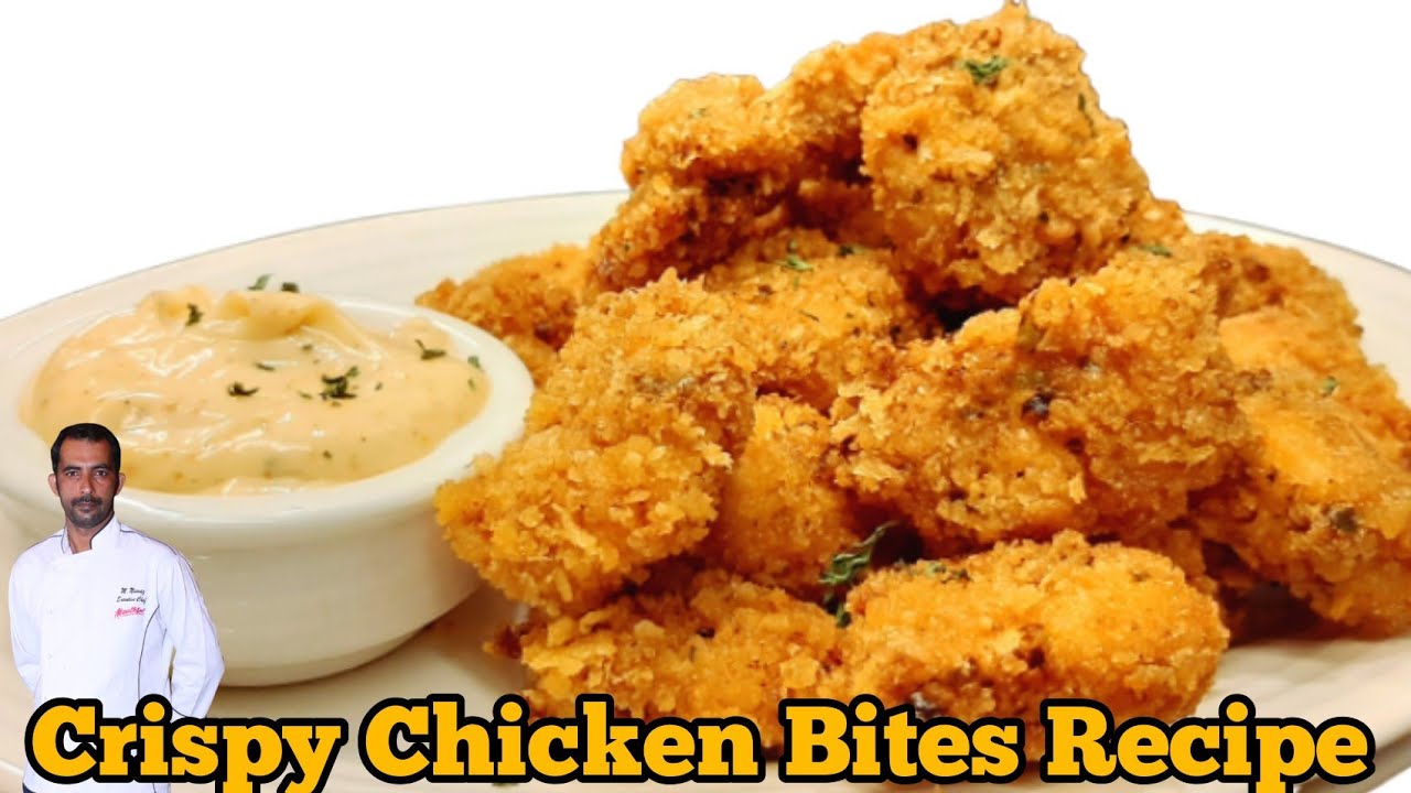 Crispy Chicken Bites | Perfect Chicken Bites Recipe with Yummy Sauce ...