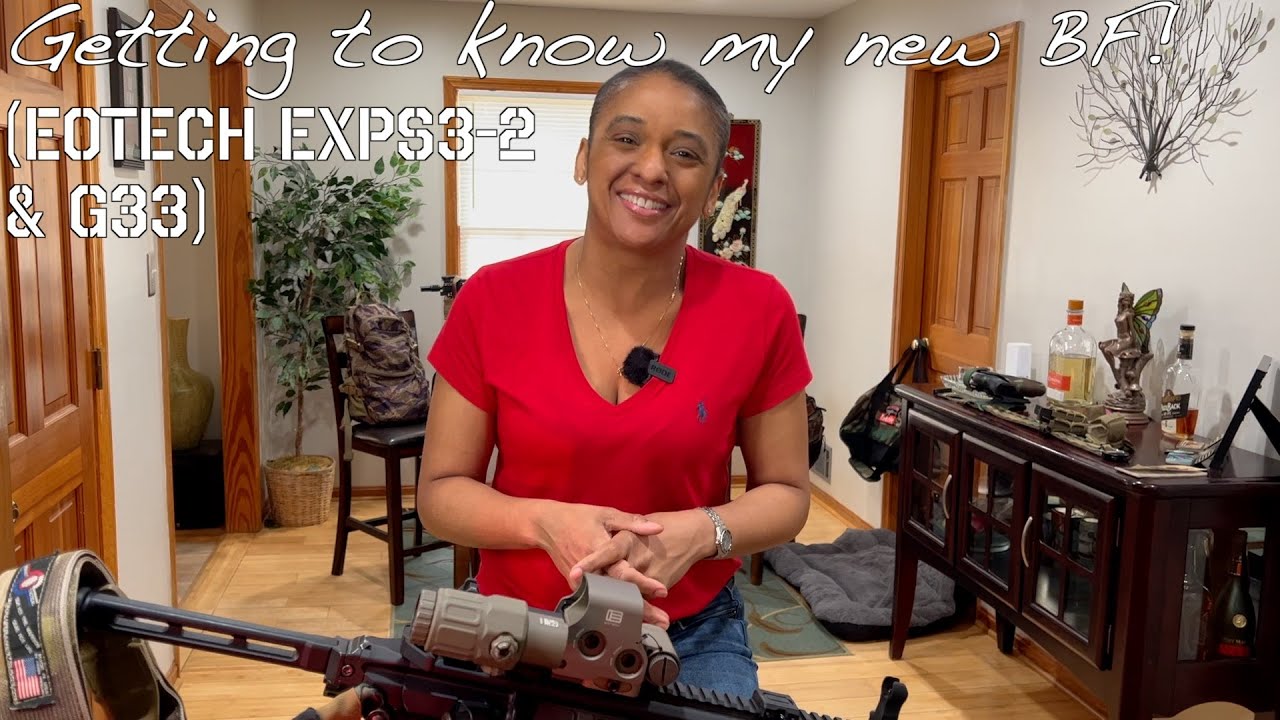 Getting to know my new BF! (EoTech EXPS3-2 and G33) - YouTube