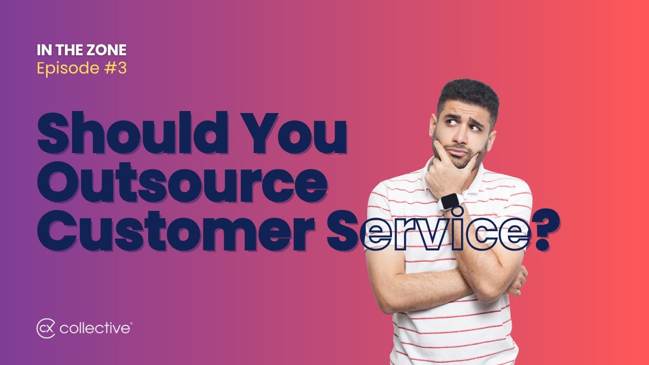 3: To Outsource or Not to Outsource: Adventures in Customer Service ...