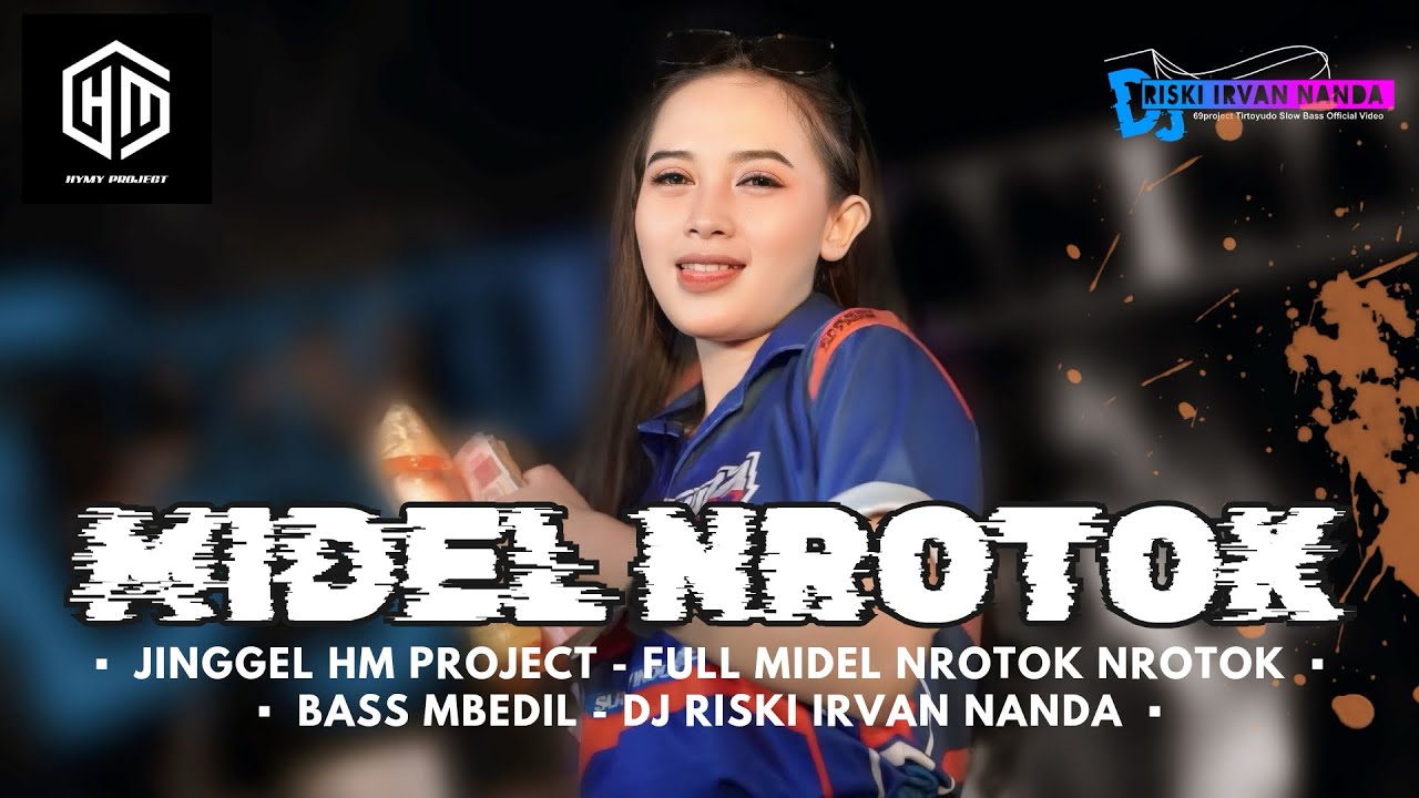 JINGLE HM PROJECT || MIDEL NROTOK NROTOK BASS MBEDIL || DJ RISKI IRVAN NANDA - YouTube