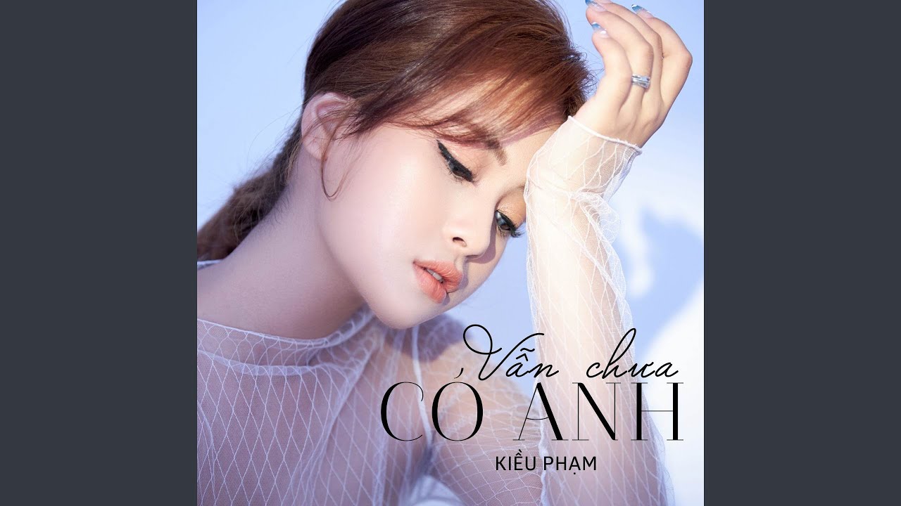 Vẫn Chưa Có Anh - YouTube