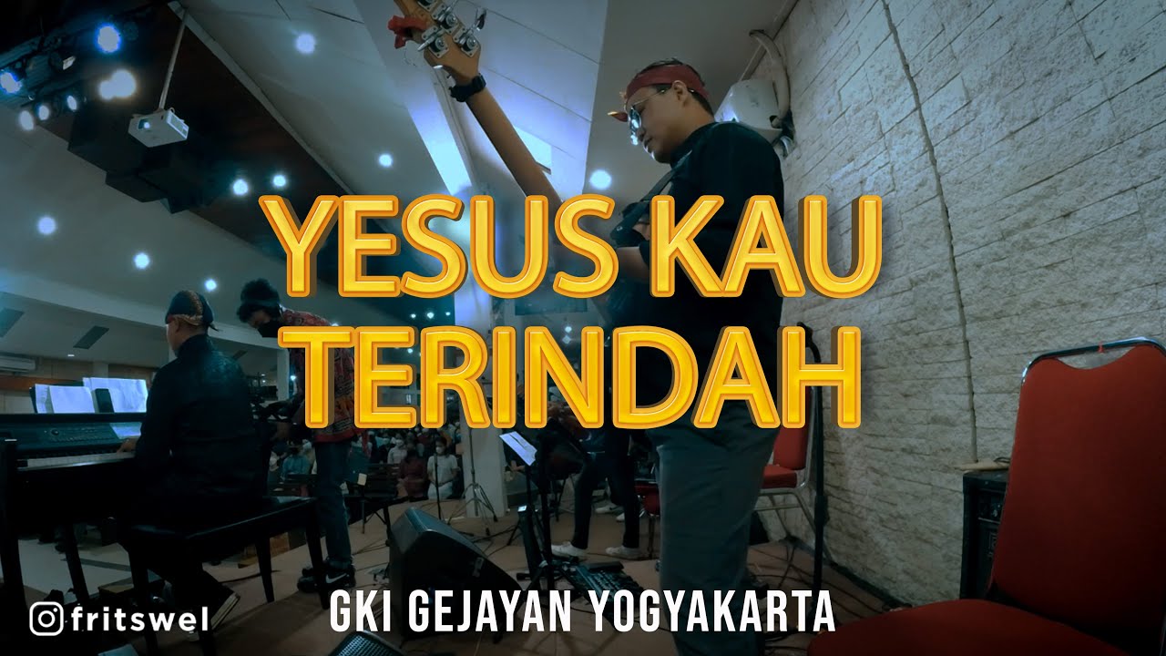 Symphony Worship - Yesusku Kau Terindah | Cover | GKI GEJAYAN ...