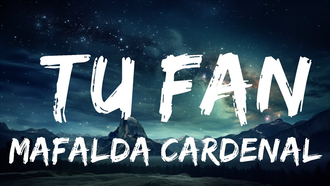 Mafalda Cardenal - Tu Fan (Letra/Lyrics) | Sie Music - YouTube