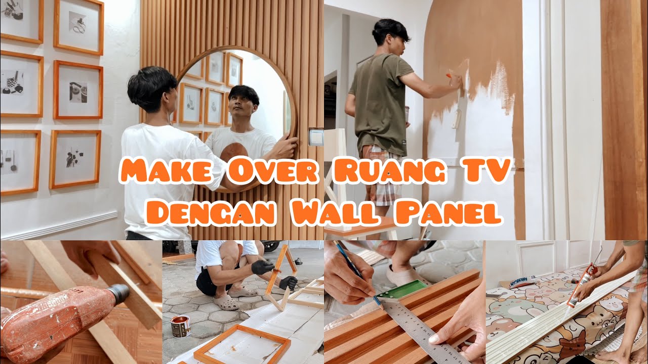 Makeover Ruang Keluarga dengan Wall Panel || Cara Mudah Pasang Wall ...