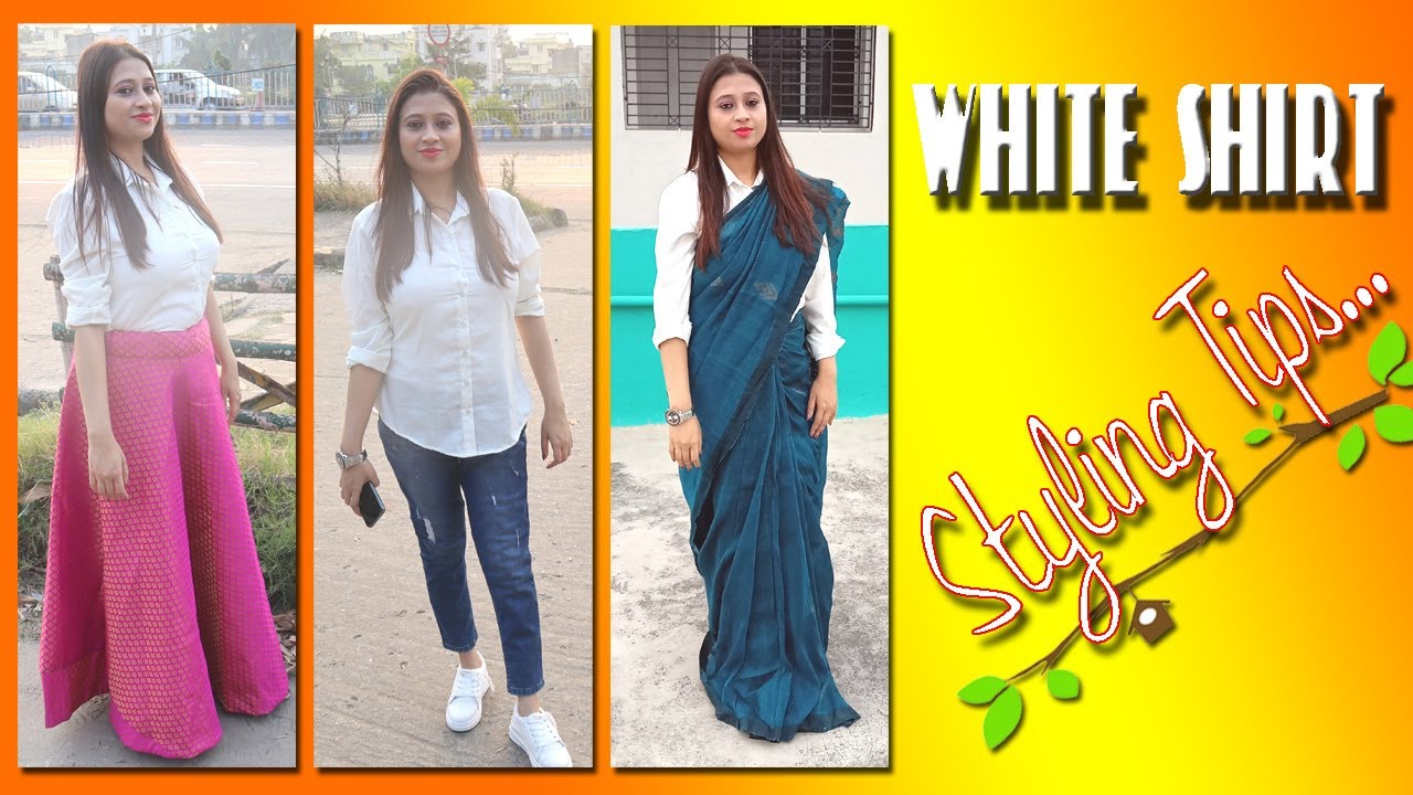 //DIFFERENT STYLISH WAYS TO WEAR A WHITE SHIRT// WHITE SHIRT FASHION ...