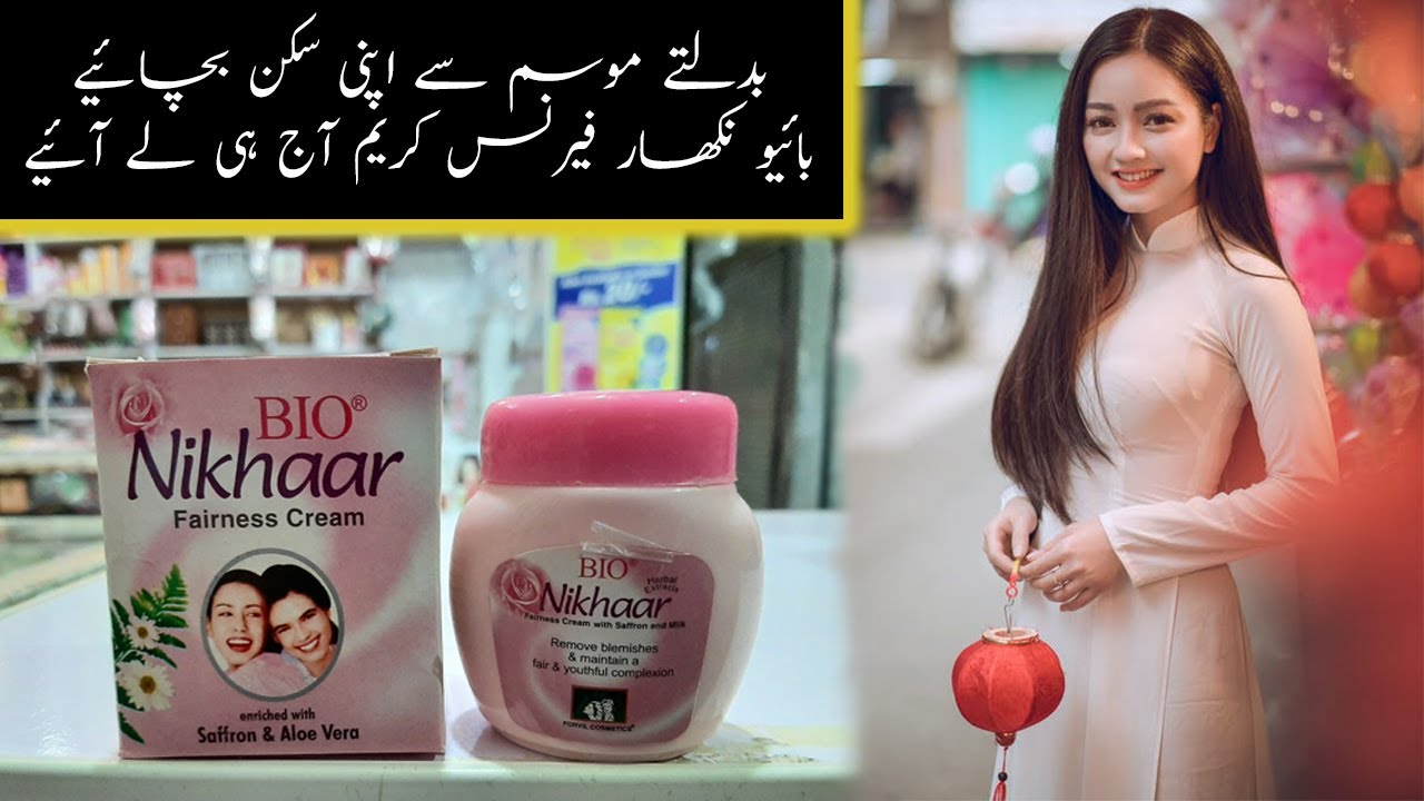 Bio Nikhaar Fairness Cream | Best Fairness Cream In Pakistan | Beauty ...