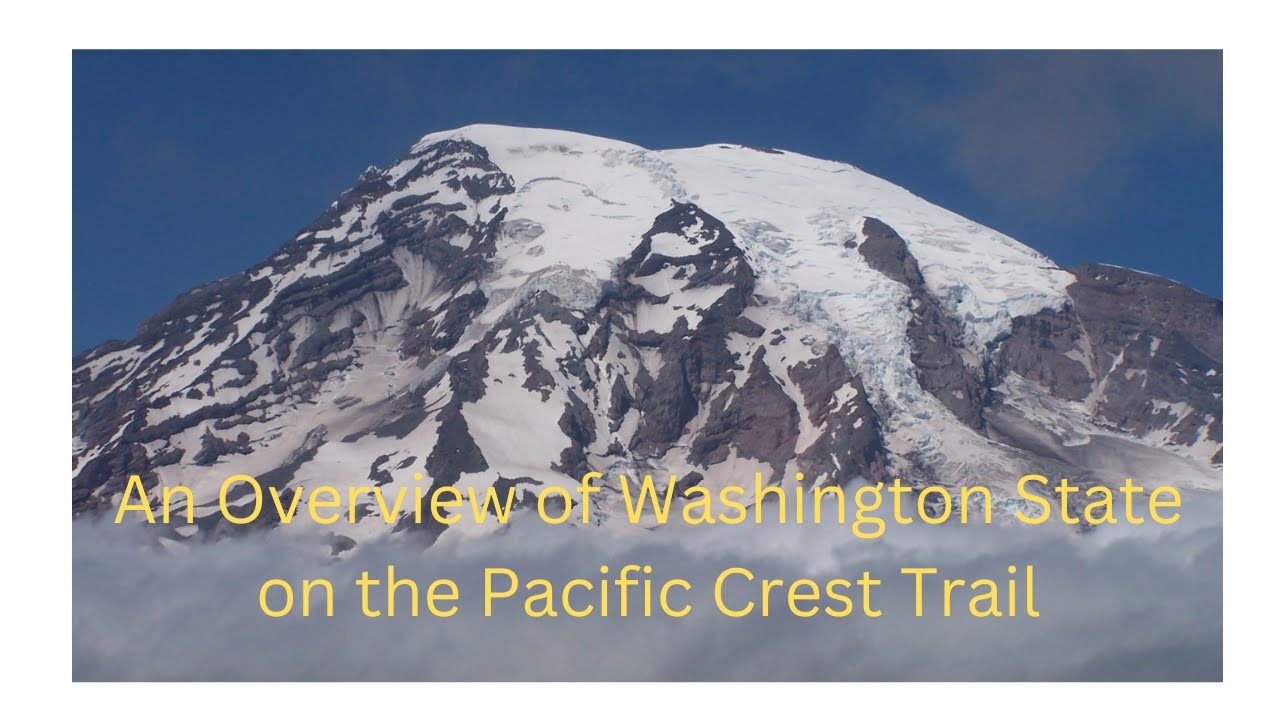 An Overview of Washington State on the Pacific Crest Trail - YouTube