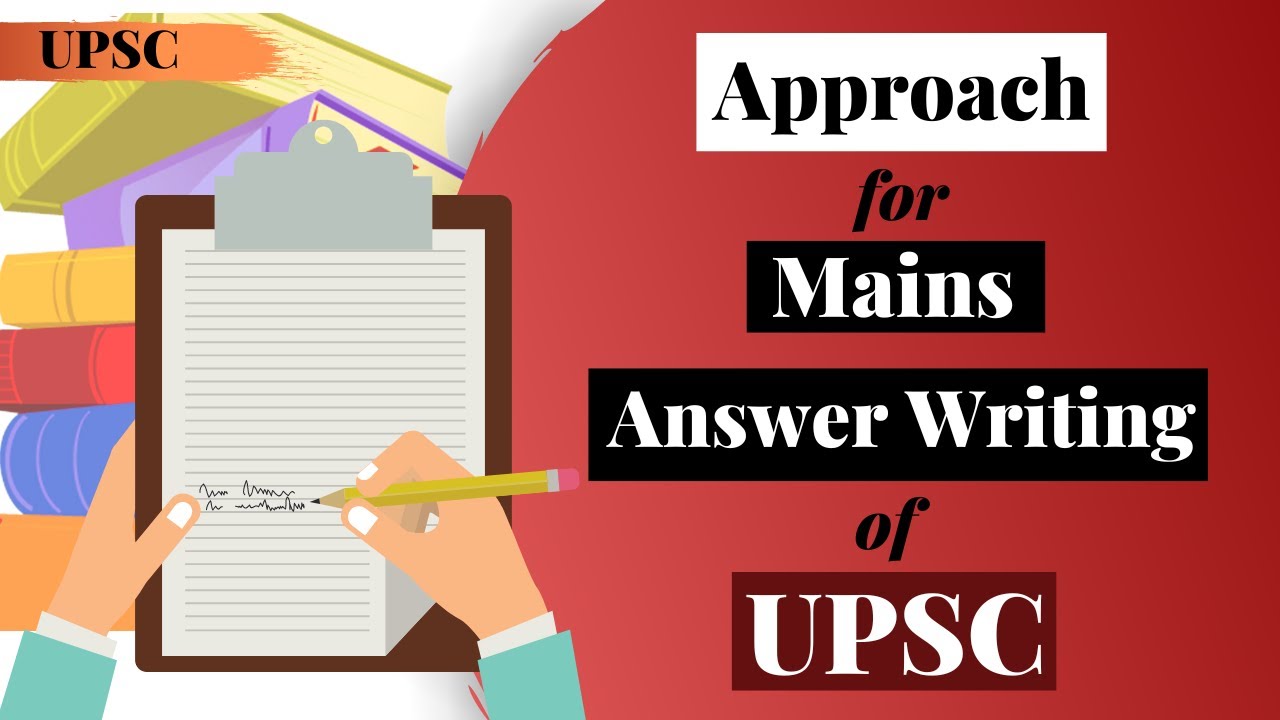 Approach for Mains Answer Writing of UPSC | UPSC Mains Answer Writing ...