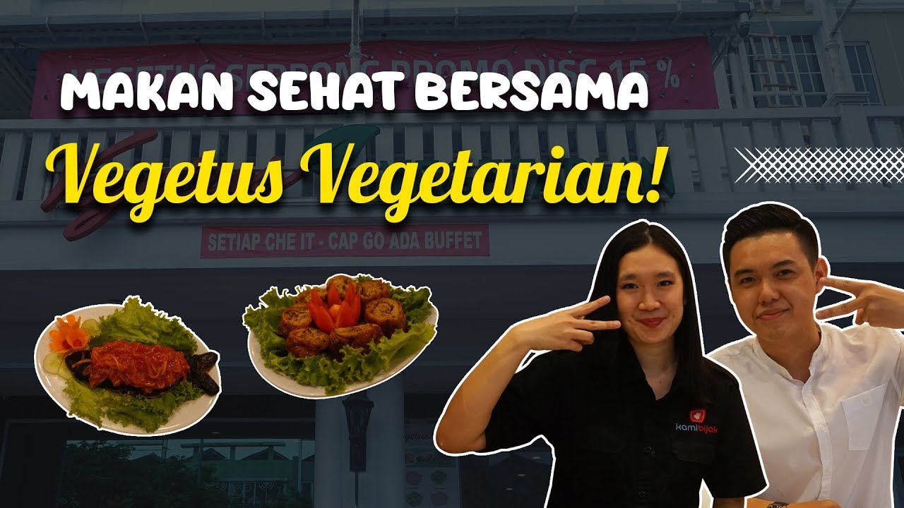 Makan Sehat Bersama Vegetus Vegetarian! - YouTube