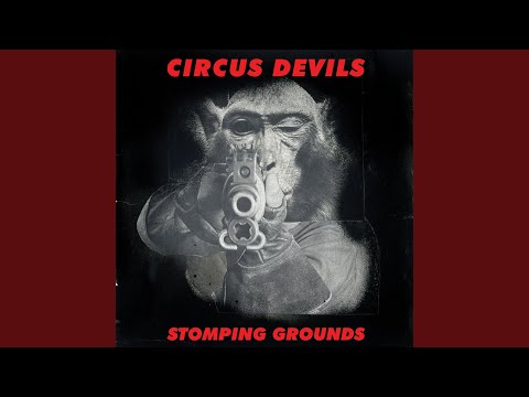Circus Devils - Stomping Grounds | Releases | Discogs